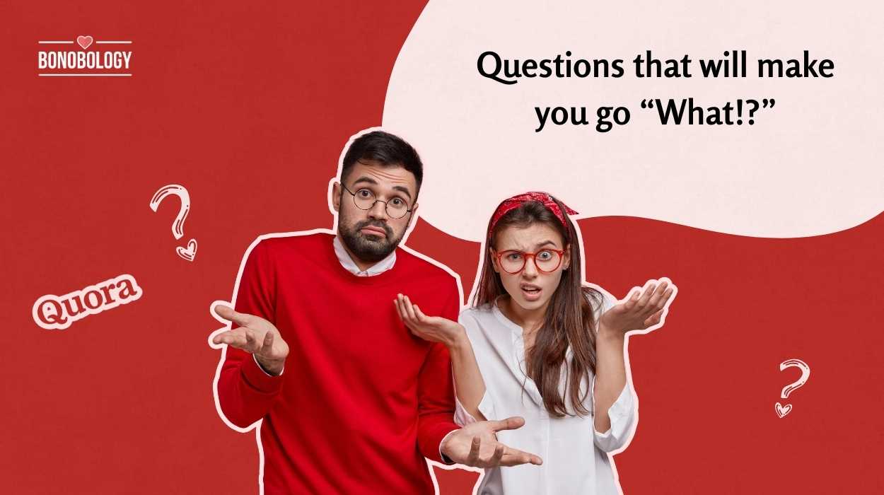 9 szalonych pytań o związki na Quora