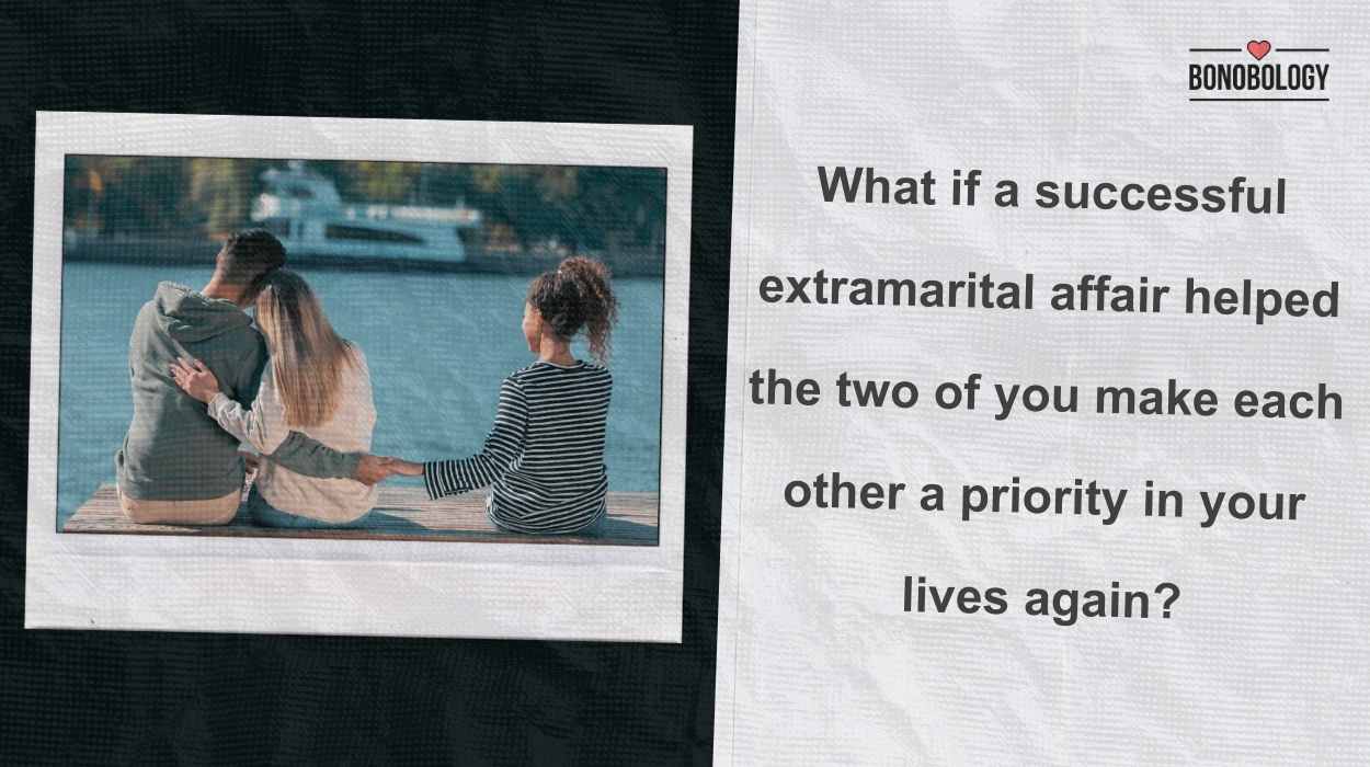 12 Surprising Benefits Of Extramarital Affairs For Your Marriage