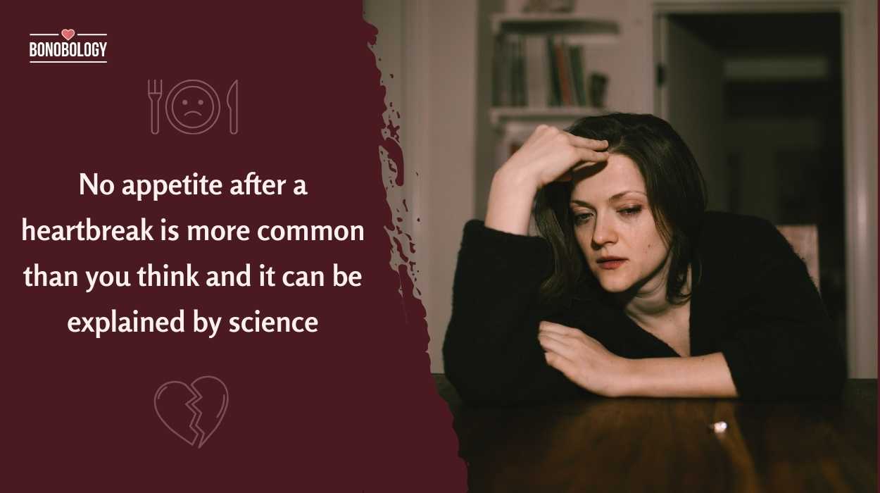 7 Reasons You Can’t Eat After A Breakup + 3 Simple Hacks To Get Your ...