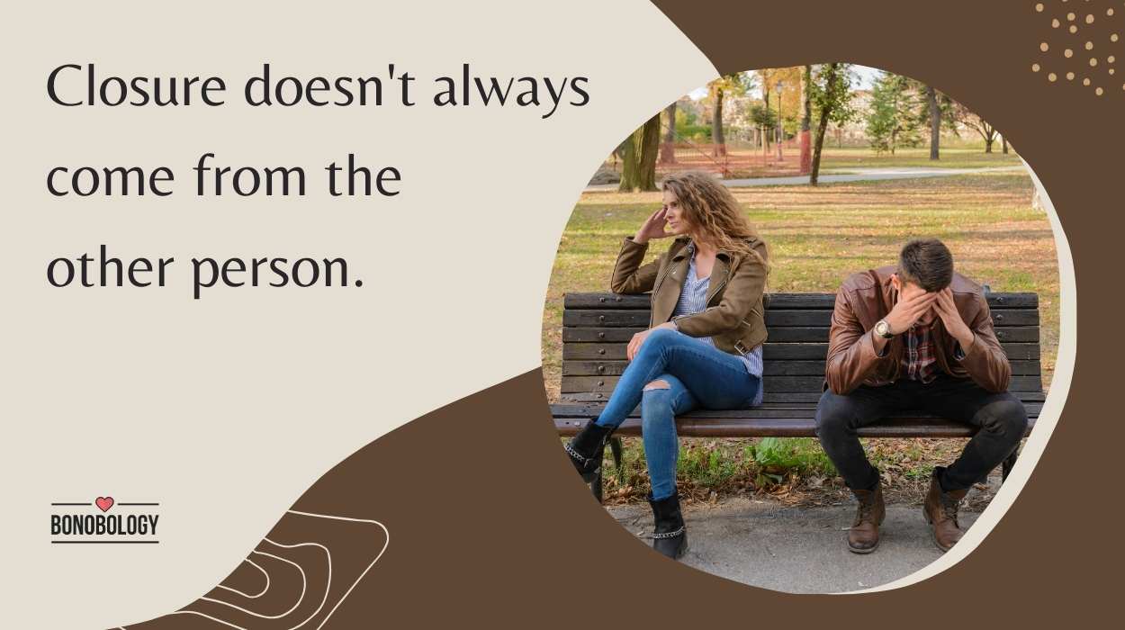 How To Move On Without Closure? 21 Ways To Help You Heal