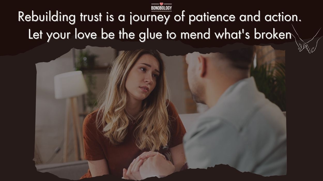 11 Things To Do To Gain Trust Back In A Relationship After Lying