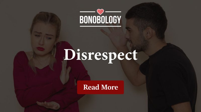 How To Know If He Disrespects You? Here Are 13 Signs Not To Ignore