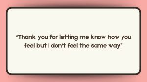 17 Tips On How To Reject Someone Nicely—With Examples