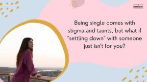 17 Telling Signs You Might Be Single Forever – And Why It's Not Bad News